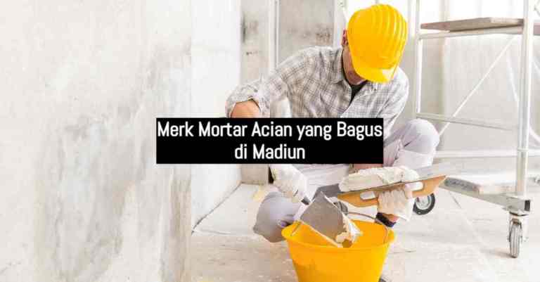 Merk Mortar Acian yang Bagus di Madiun – HEBELMADIUN.COM